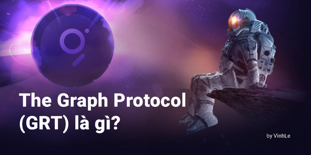 Tìm hiểu về The Graph Protocol GRT - Ông Bụt